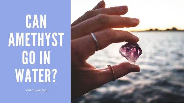 Can amethyst go in water? [ANSWERED]